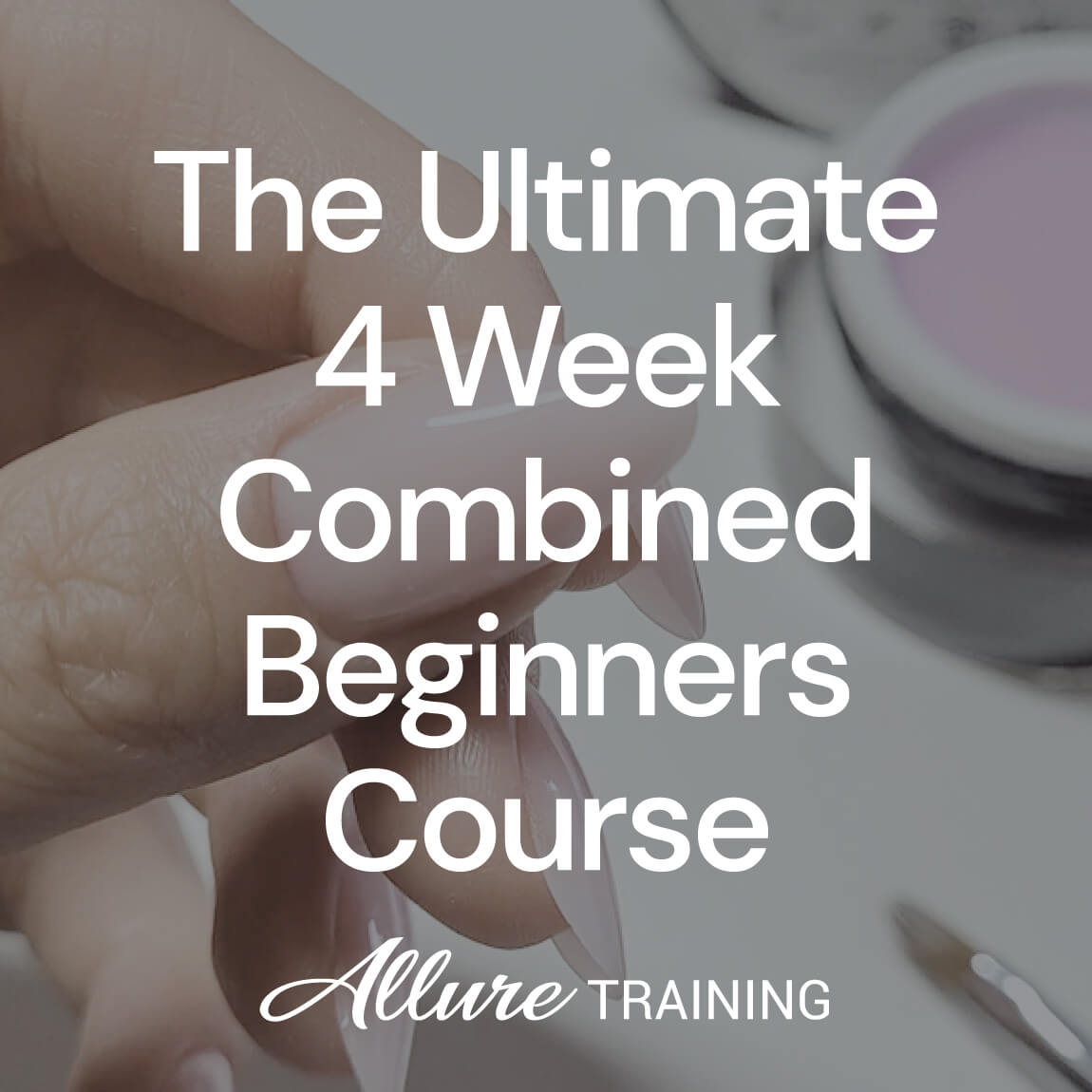 The Ultimate 4 Week Combined Beginners Course – ABS - Allure Beauty ...